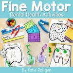Dental Health Fine Motor Activities - Katie Roltgen Teaching