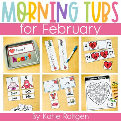 February Morning Work Tubs for Kindergarten - Katie Roltgen Teaching