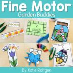 Garden Buddies Fine Motor Activities - Katie Roltgen Teaching