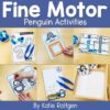 Penguin Fine Motor Activities - Katie Roltgen Teaching