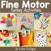Turkey Fine Motor Activities - Katie Roltgen Teaching