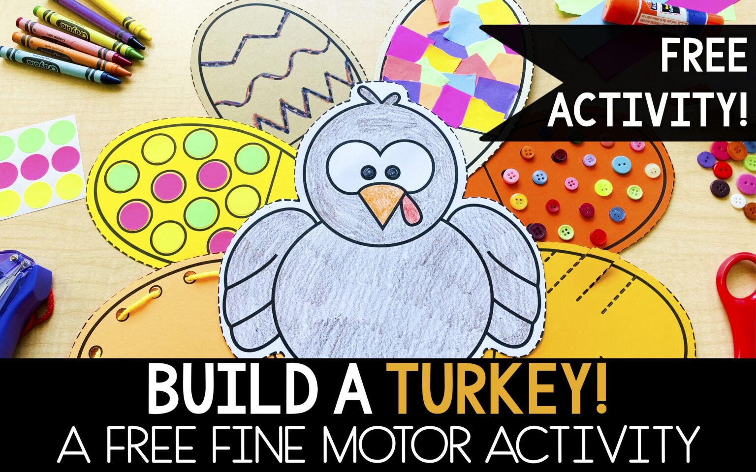 Build a Turkey! {A FREE Fine Motor Thanksgiving Activity} - Katie ...