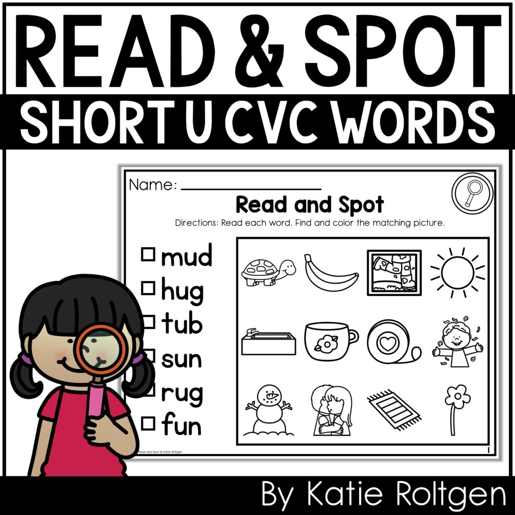 Read and Spot {Short U CVC Words} - Katie Roltgen Teaching