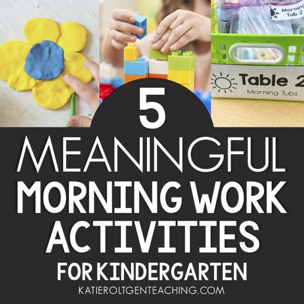 5 Meaningful Morning Work Activities for Kindergarten - Katie Roltgen ...