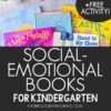 Top Social Emotional (SEL) Books for Kindergarten - Katie Roltgen Teaching