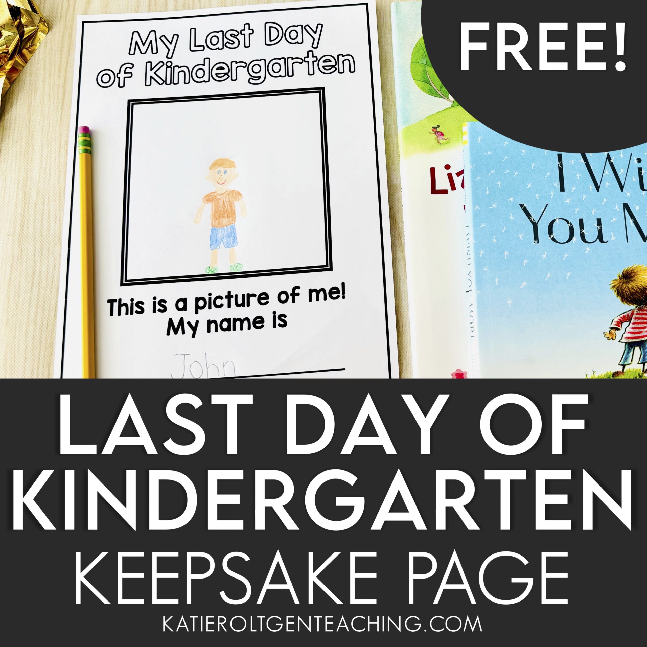 Last Day of Kindergarten Free Keepsake Printable - Katie Roltgen Teaching